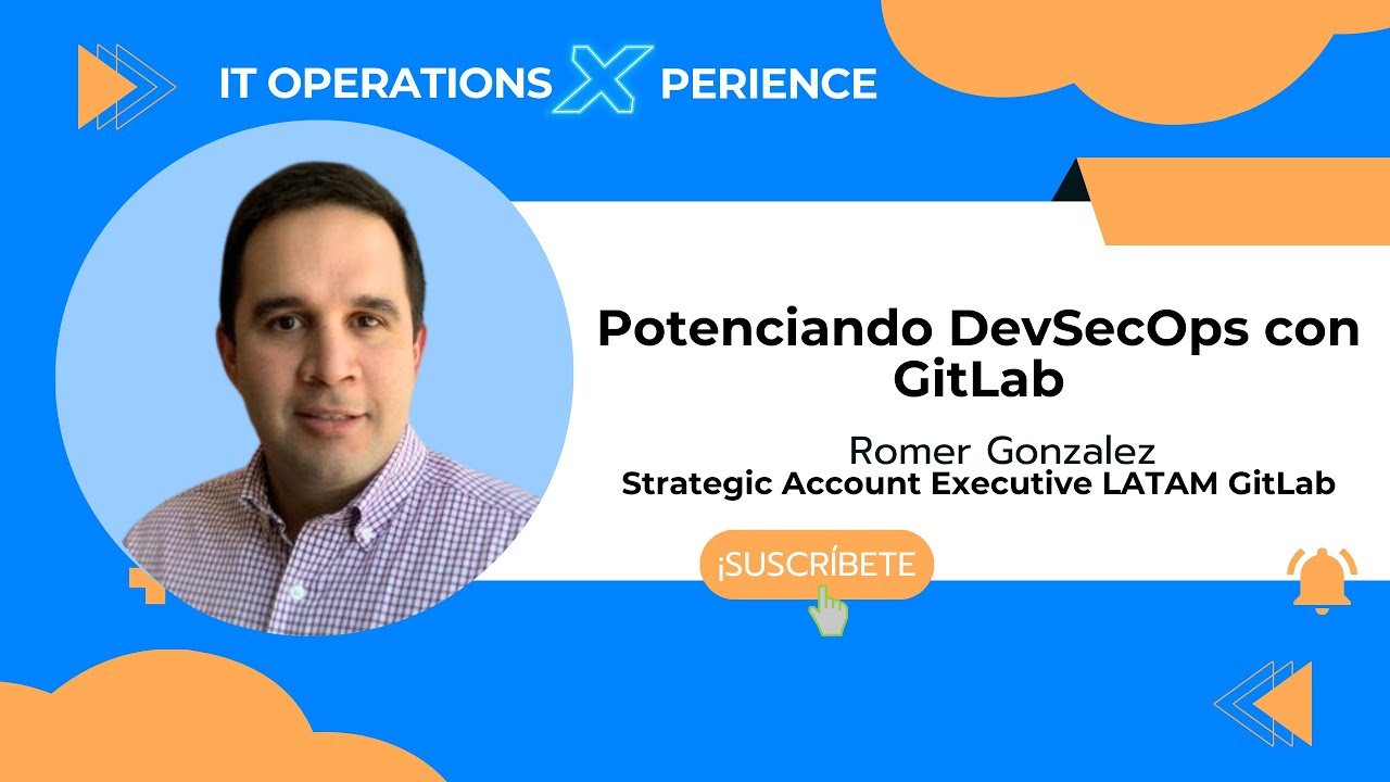 Potenciando DevSecOps con GitLab - YouTube