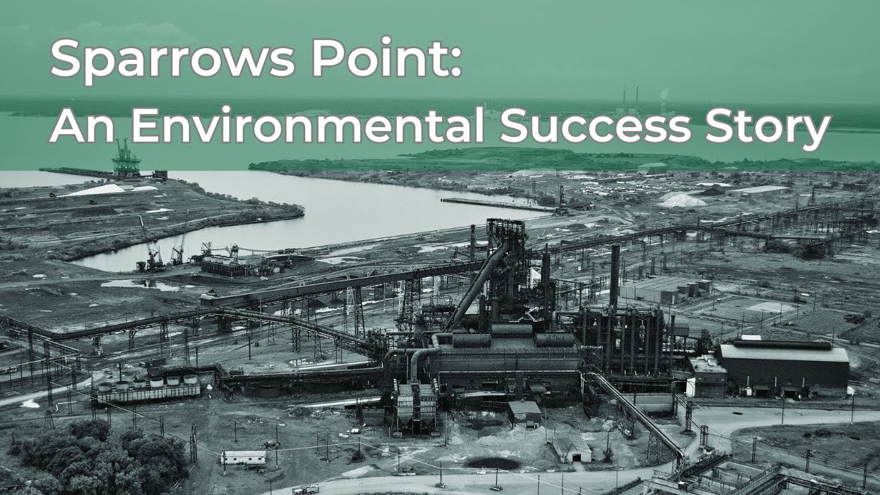Sparrows Point: An Environmental Success Story (2022) - YouTube