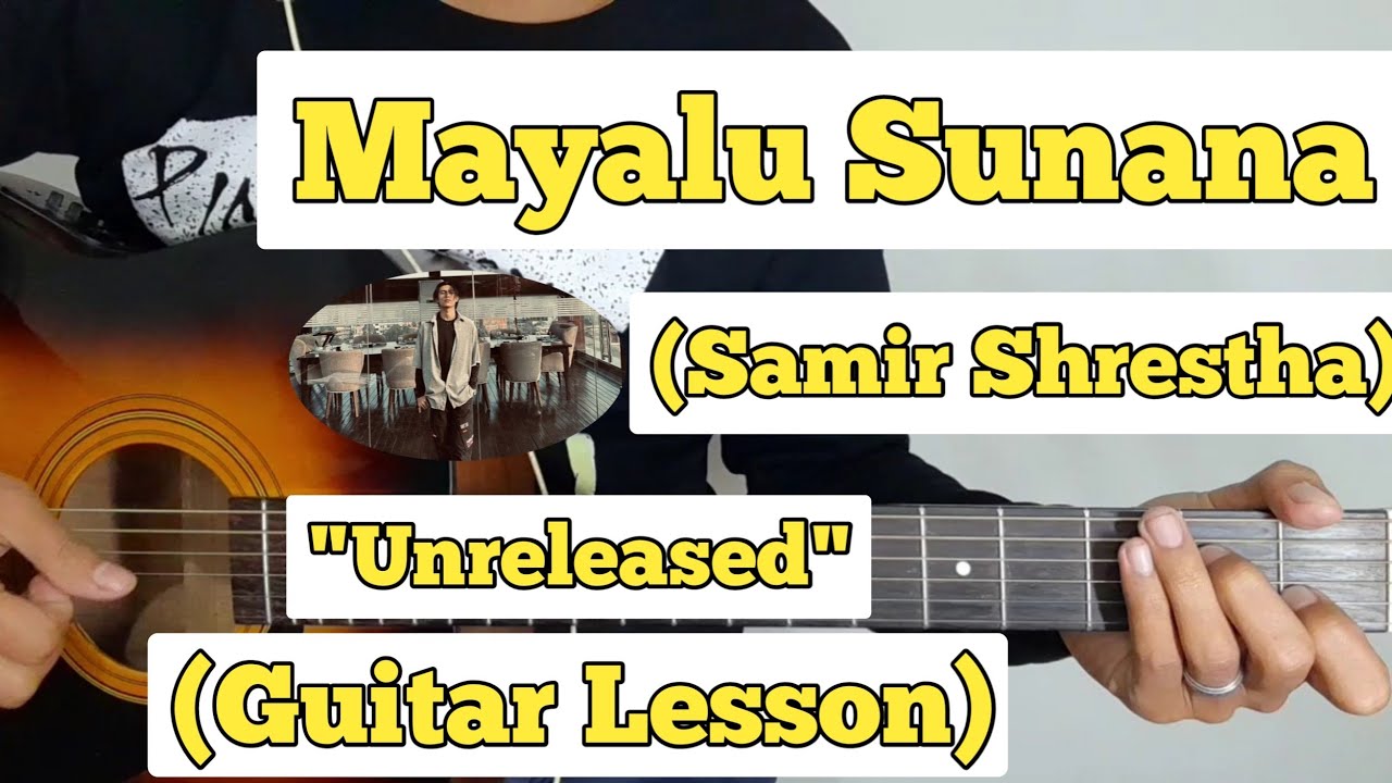 Mayalu Sunana - Samir Shrestha | Guitar Lesson | Easy Chords ...
