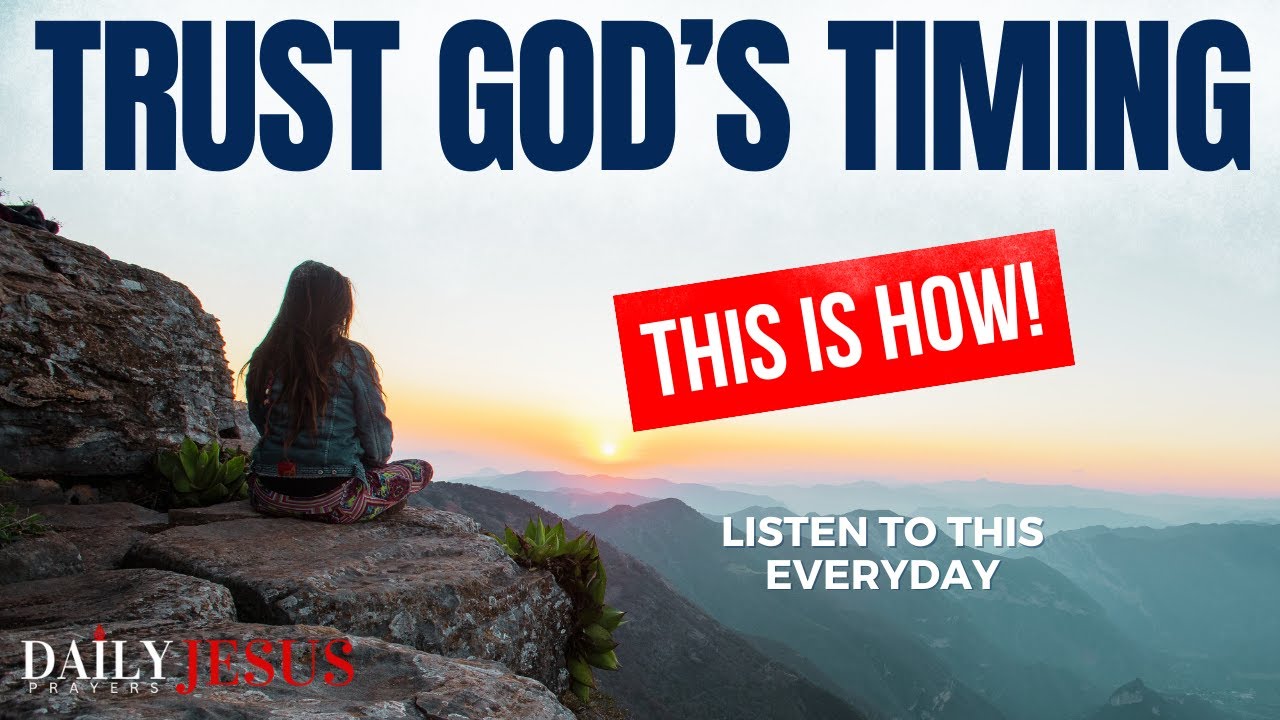 Wait Upon The Lord And Watch What Happens | Trust God’s Timing ...