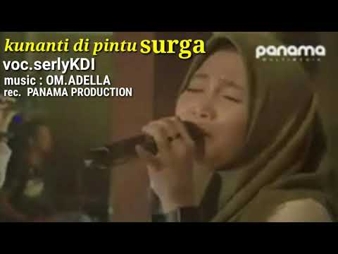 KUNANTI DI PINTU SURGA-SERLY KDI- OM ADELLA