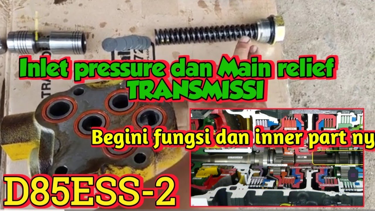Overhaul Main relief dan inlet relief transmisi D85ESS-2 - YouTube
