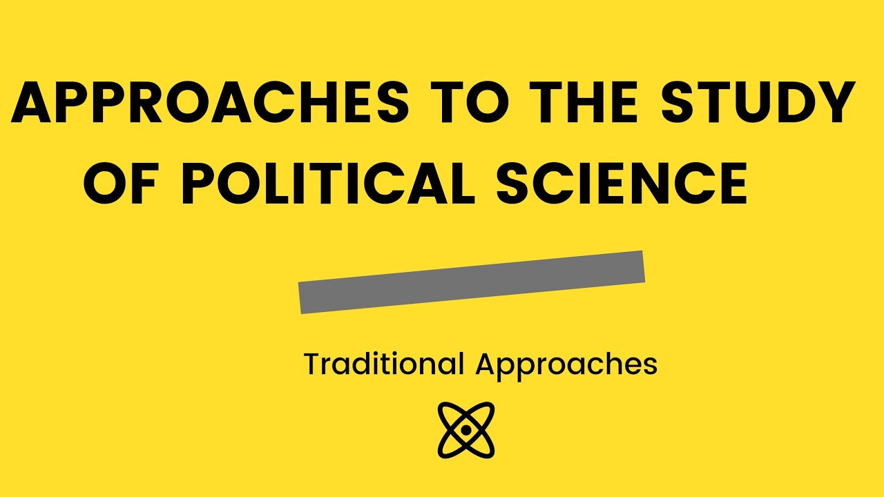 | Approaches to Political Science | Lecture 5 | Traditional | Modern ...