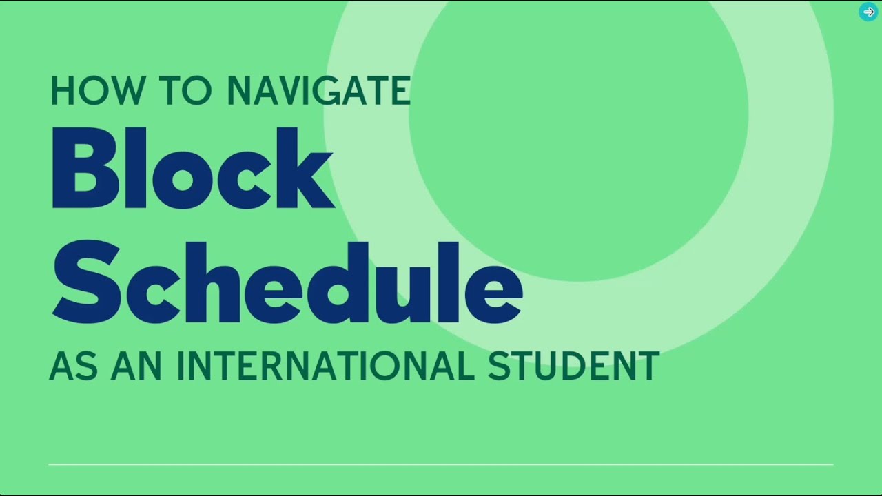 How to Navigate the Block Schedule as an International Student - YouTube