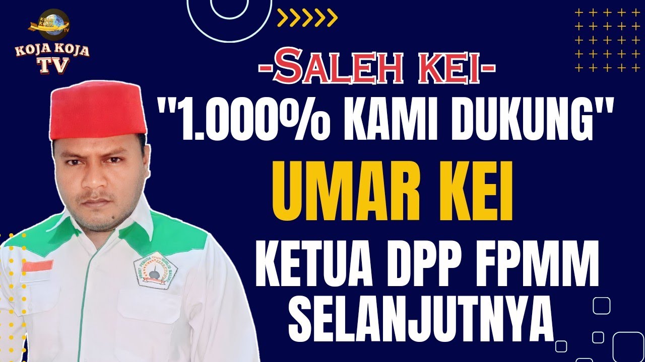 KAMI DUKUNG 1.000% UMAR KEI SEBAGAI KETUA FPMM SELANJUTNYA - YouTube