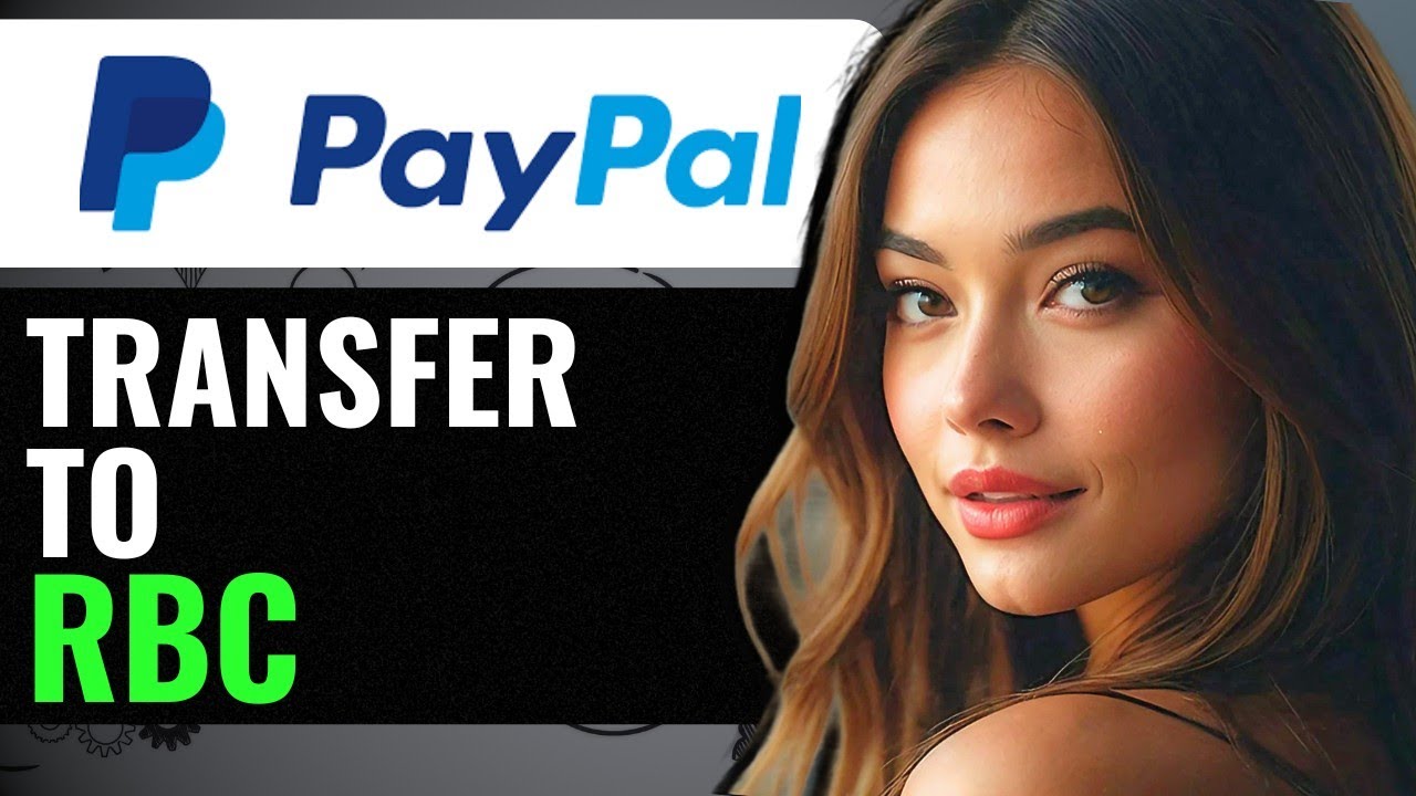 HOW TO TRANSFER MONEY FROM PAYPAL TO RBC (2024) FULL GUIDE - YouTube