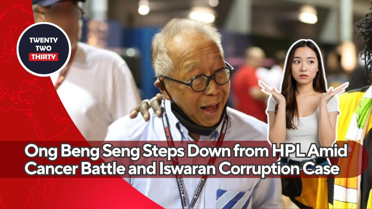 Ong Beng Seng Steps Down from HPL Amid Cancer Battle and Iswaran ...