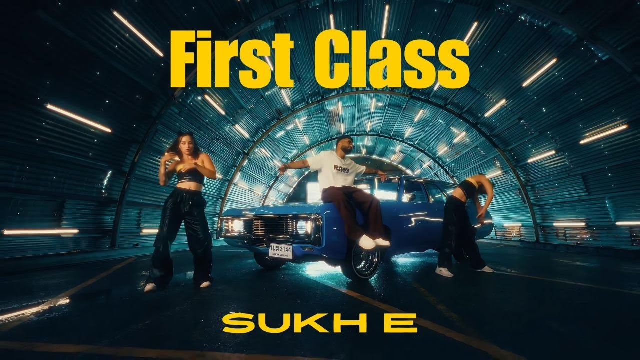 First Class (Official Video) | Sukhe Muzical Doctorz | New Punjabi Song ...