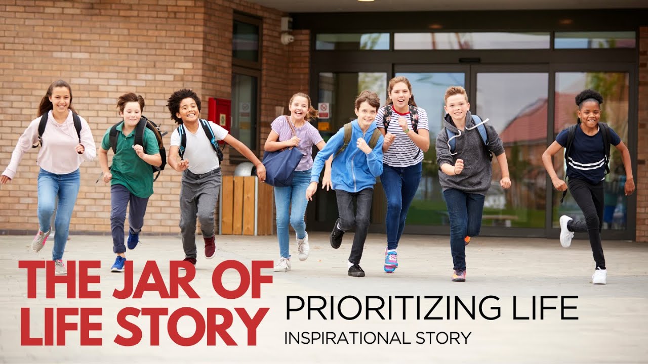 The Jar of Life Story - Prioritizing Your Life | Inspirational Story ...