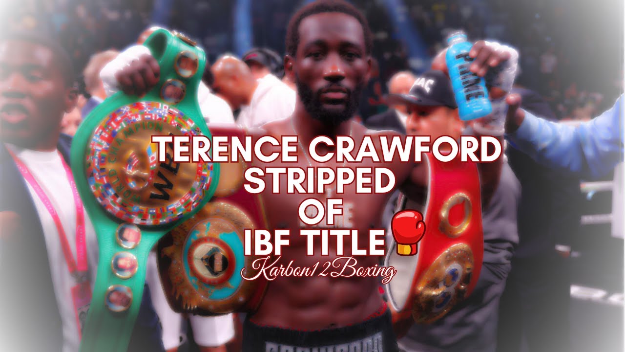 Terence Crawford Stripped Of IBF Title ???? - YouTube
