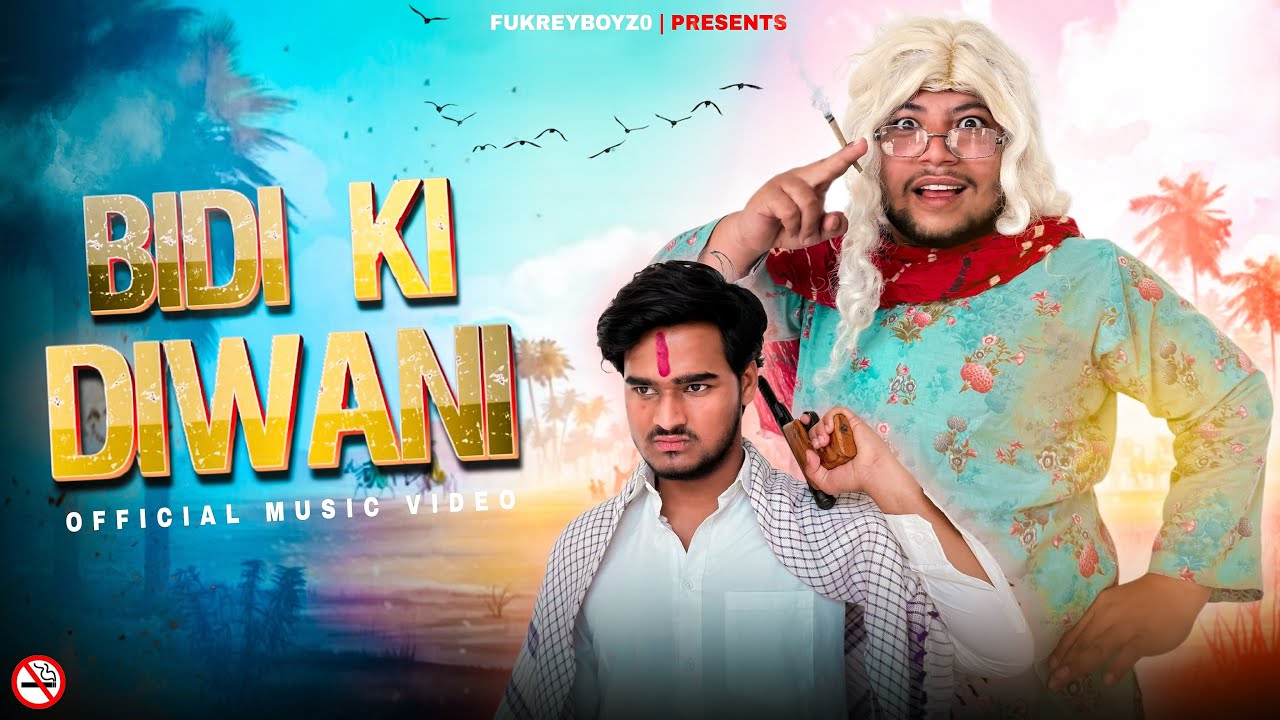 BIDI KI DIWANI || OFFICIAL MUSIC VIDEO || FUKREYBOYZ - YouTube