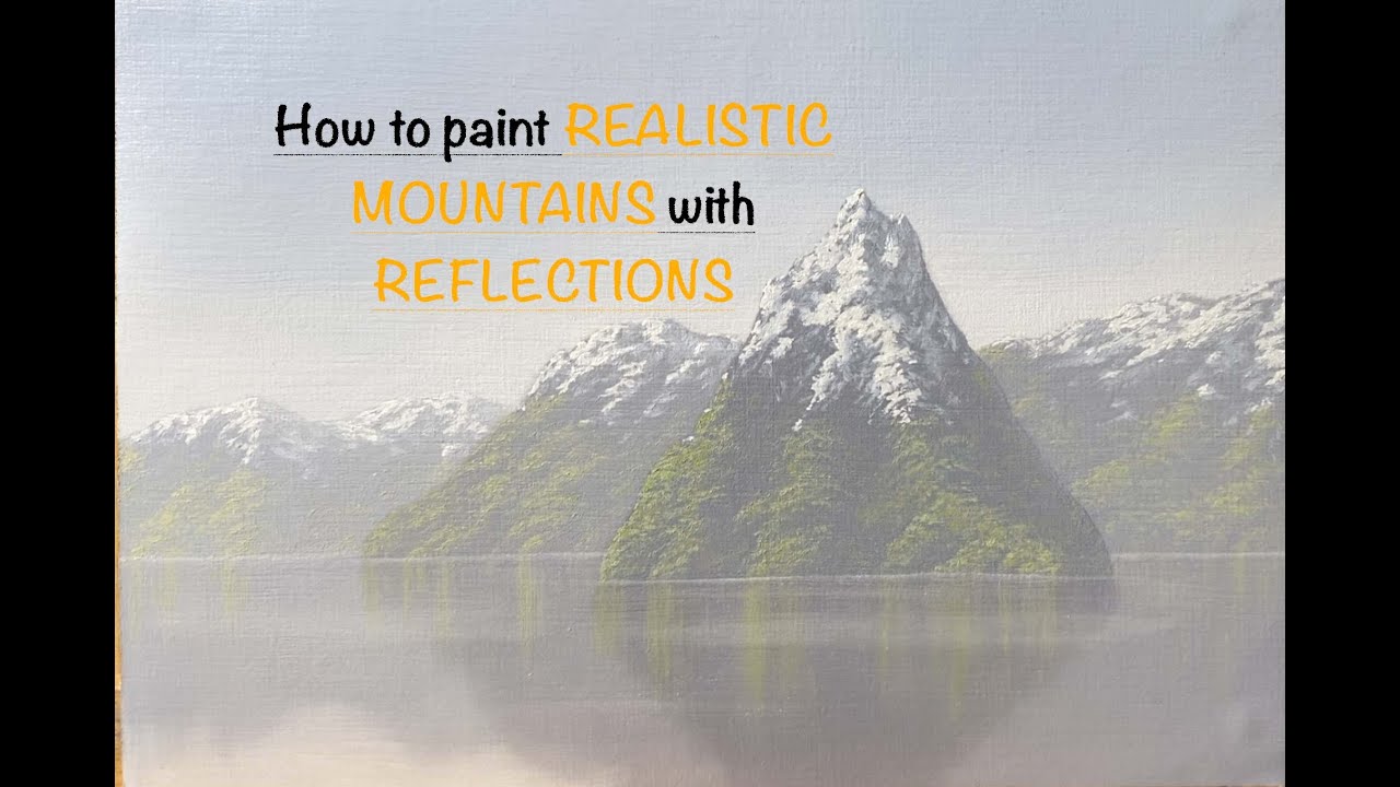 Step-by-step: How to Paint Realistic Snow-Capped Mountains with Water Reflections Tutorial - YouTube