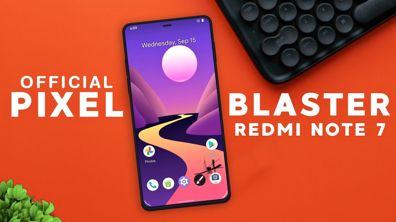 Official PixelBlaster-OS 3.0 for Redmi Note 7 | CTS Pass | Xiaomi Part | Pixel Blaster OS Rom ...