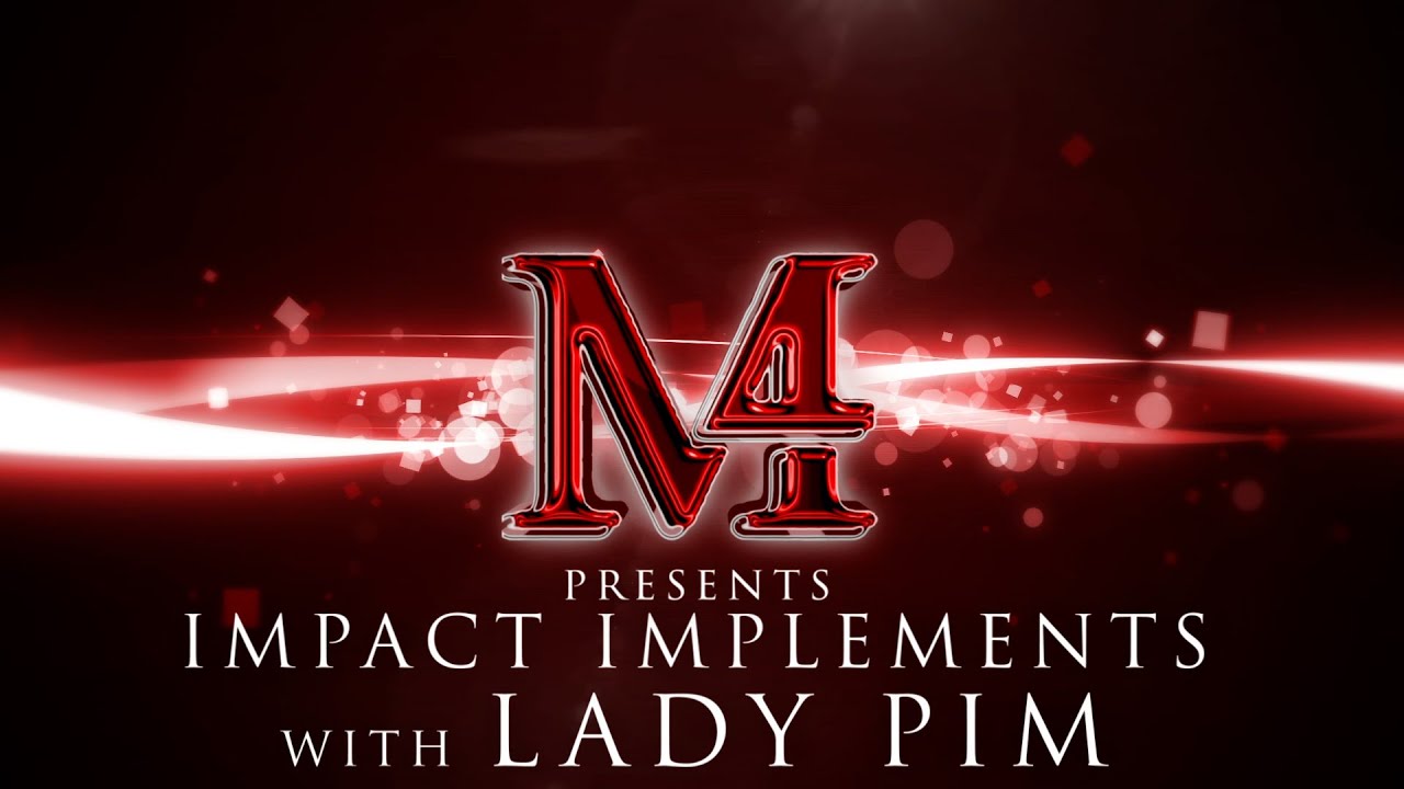 Club M4 Presents Impact Implements with Lady Pim. - YouTube