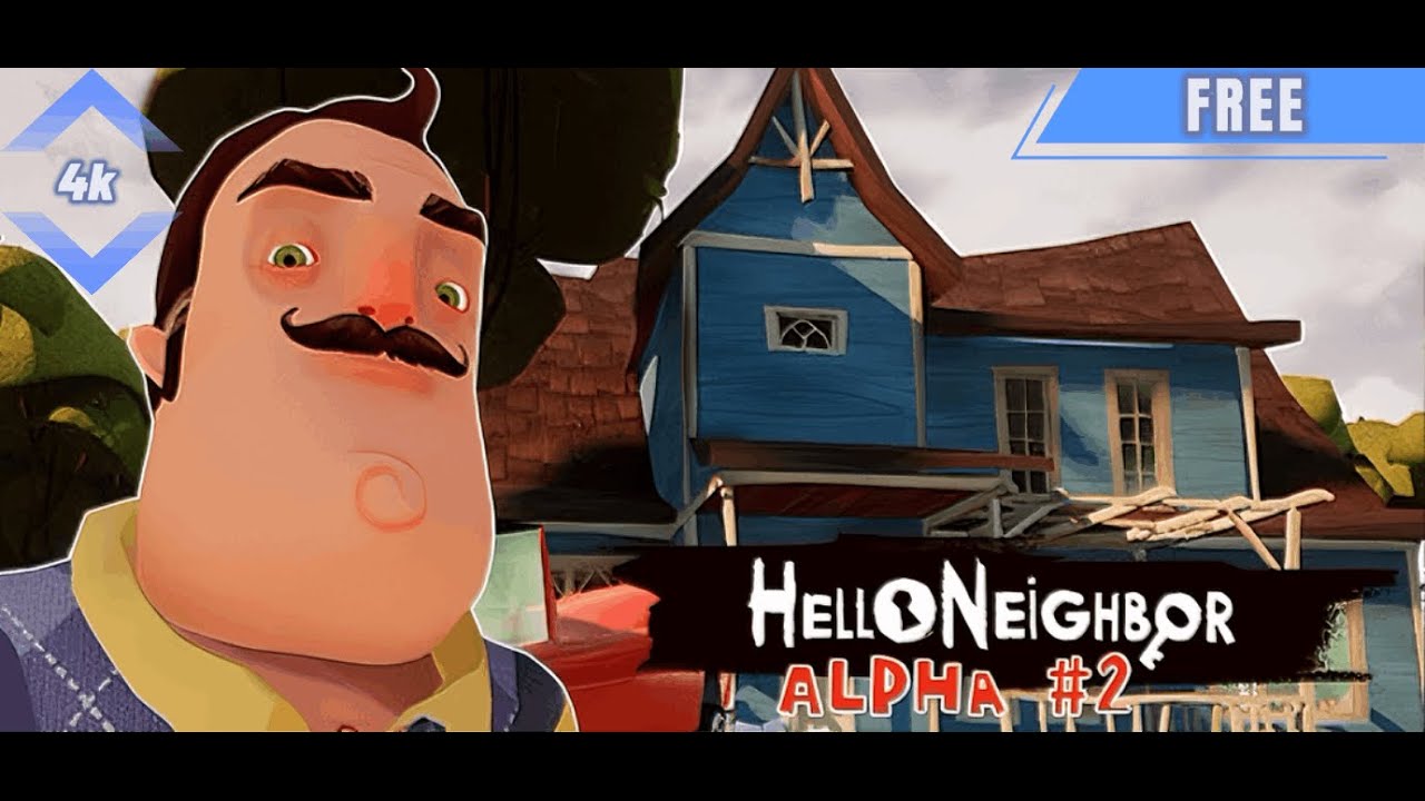 Hello Neighbor Alpha 2 6:18 - YouTube