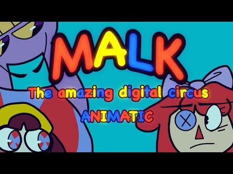 MALK - The Amazing Digital Circus Animatic