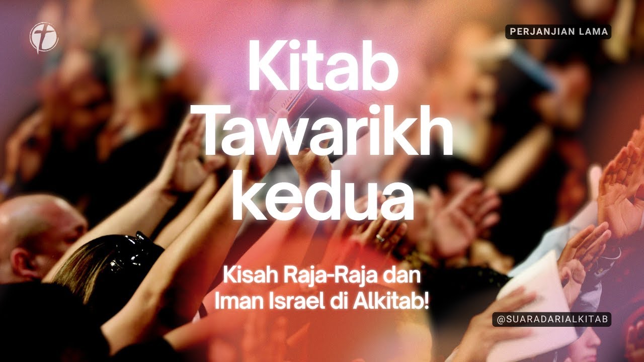 Kitab Tawarikh Kedua Kisah Raja Raja dan Iman Israel di Alkitab! (Part ...