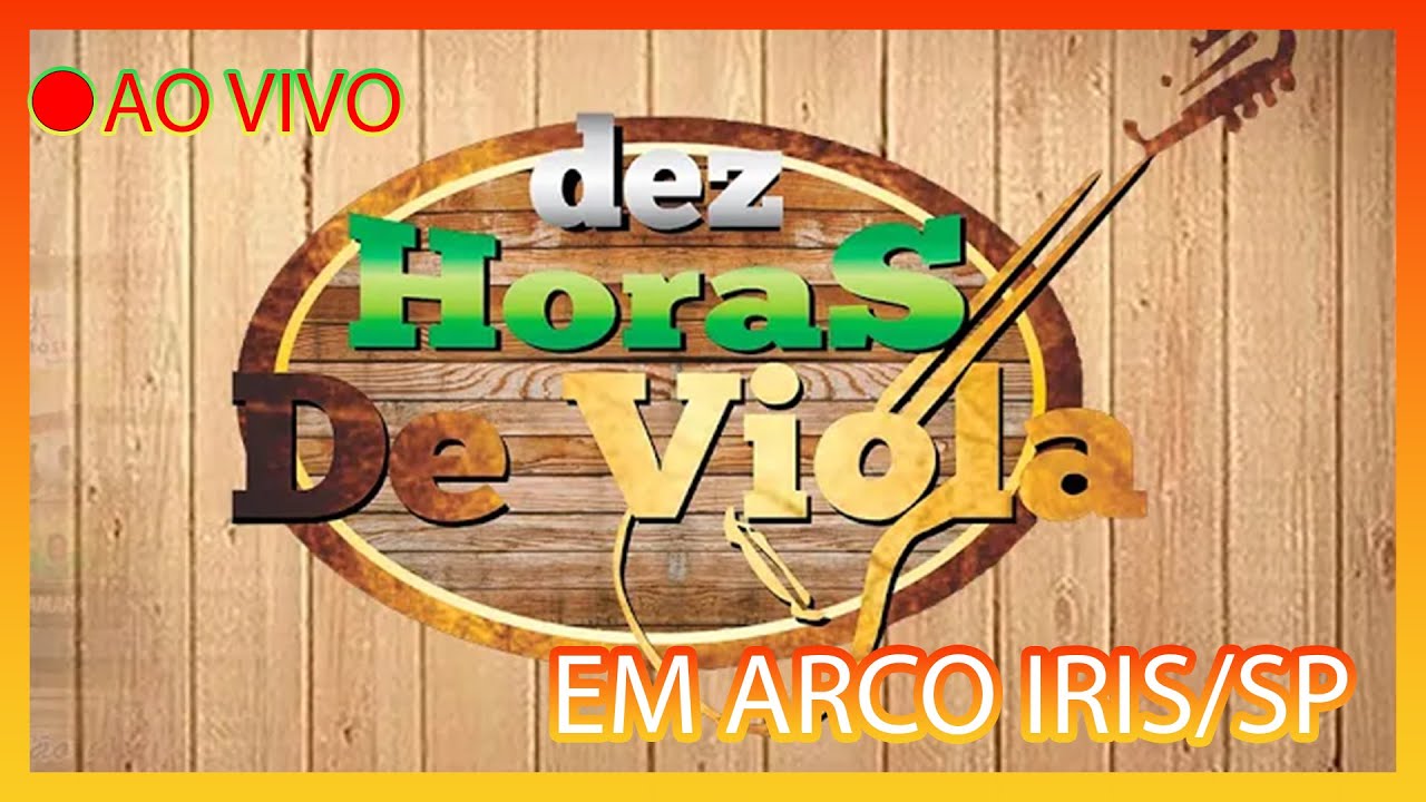 Moda de Viola AO VIVO - 10 Horas de viola em Arco iris-SP - YouTube