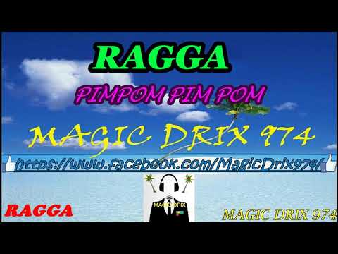 YOYO & SHAINA - RAGGA PIMPOM ORIGINAL  🚨🚨🚨 BY MAGIC DRIX 974