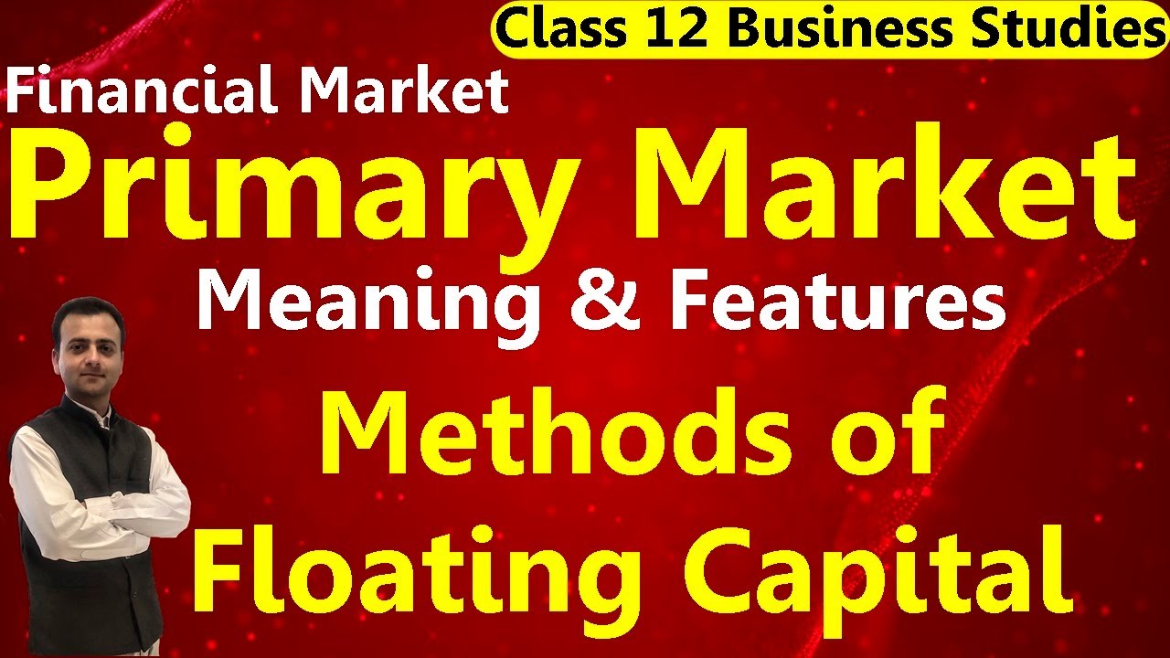 Meaning & Features of Primary Market Class 12 Business Studies ...