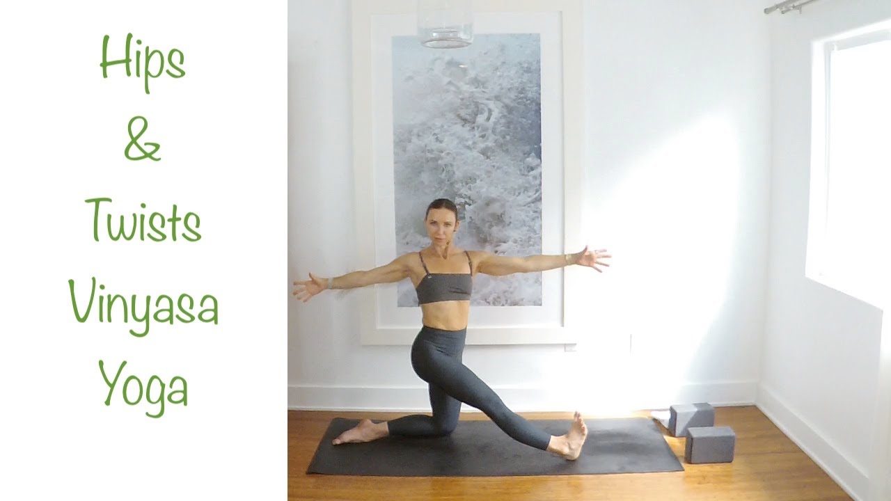 Yoga: Hips & Twists Vinyasa Flow - YouTube