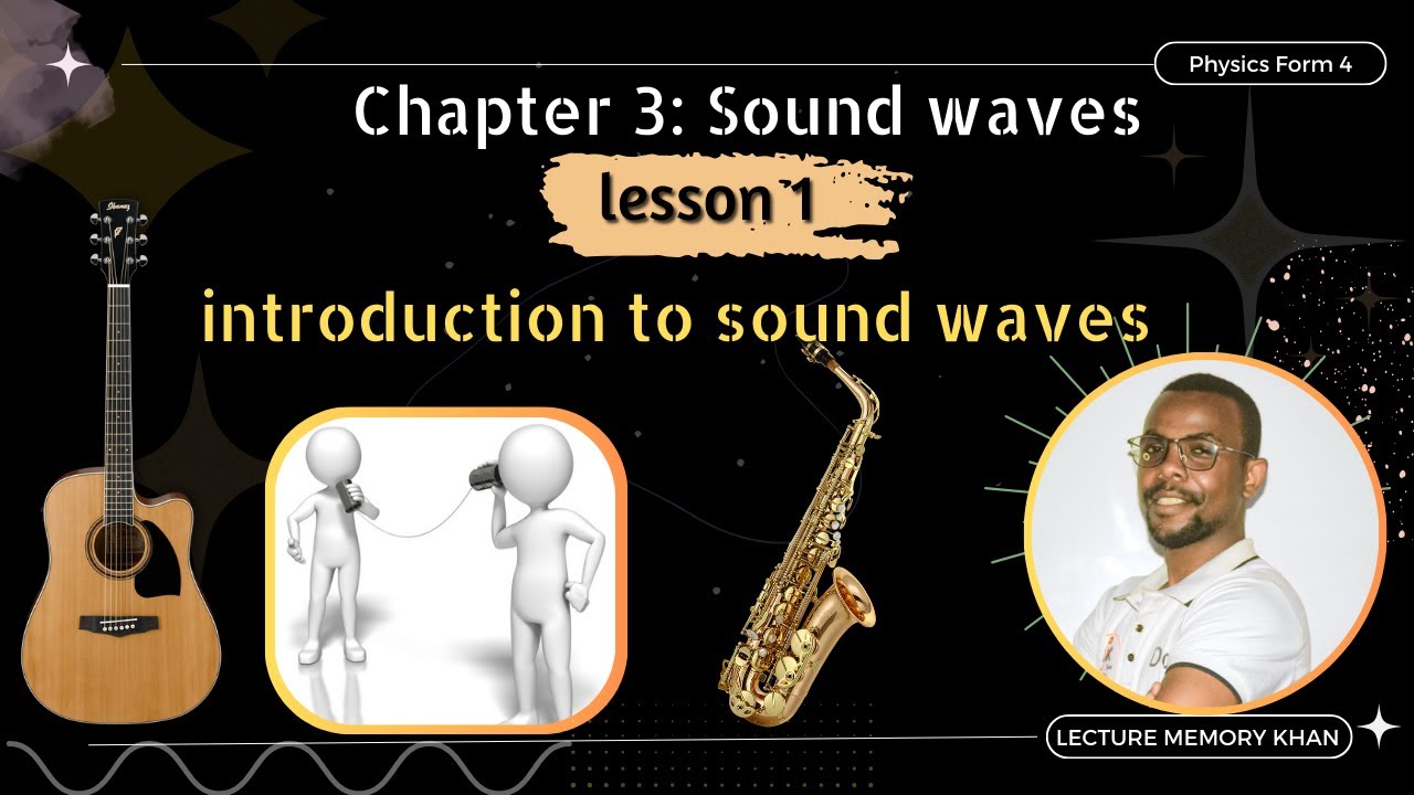 Physics Form 4 | Chapter 3 | Casharka 1aad | Introduction to sound ...