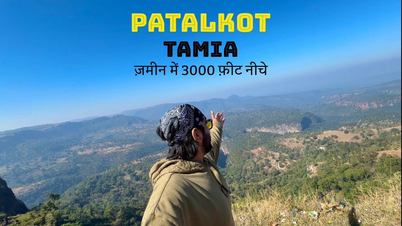 Patalkot & Tamia | Patalkot is 3000 feet deep | Best place to visit in ...