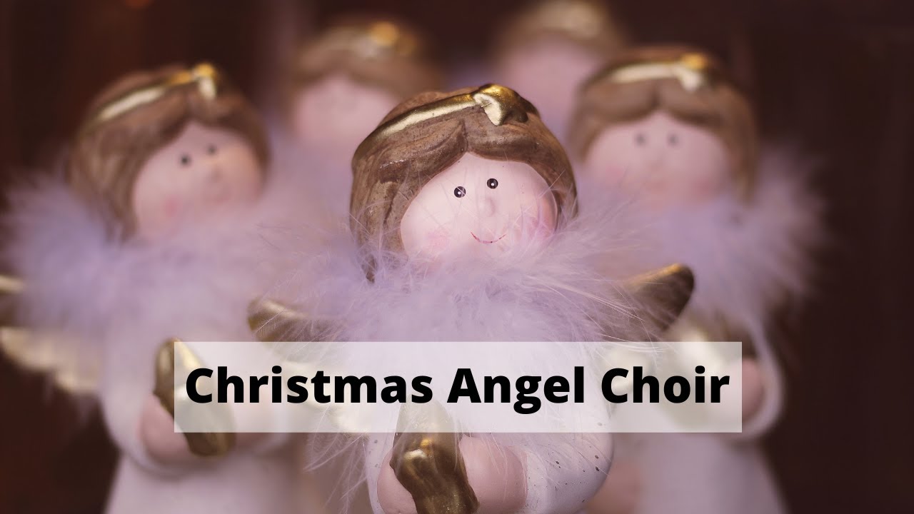 😍 Wonderful Christmas Angel Choir Music for Meditation, Relaxing ...