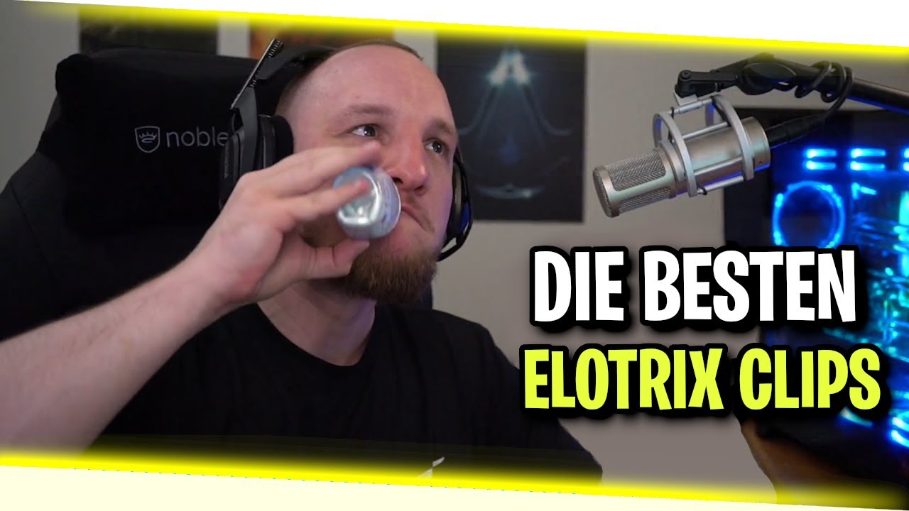 Die BESTEN ELoTRiX Clips des Monats August | ELoTRiX Livestream ...