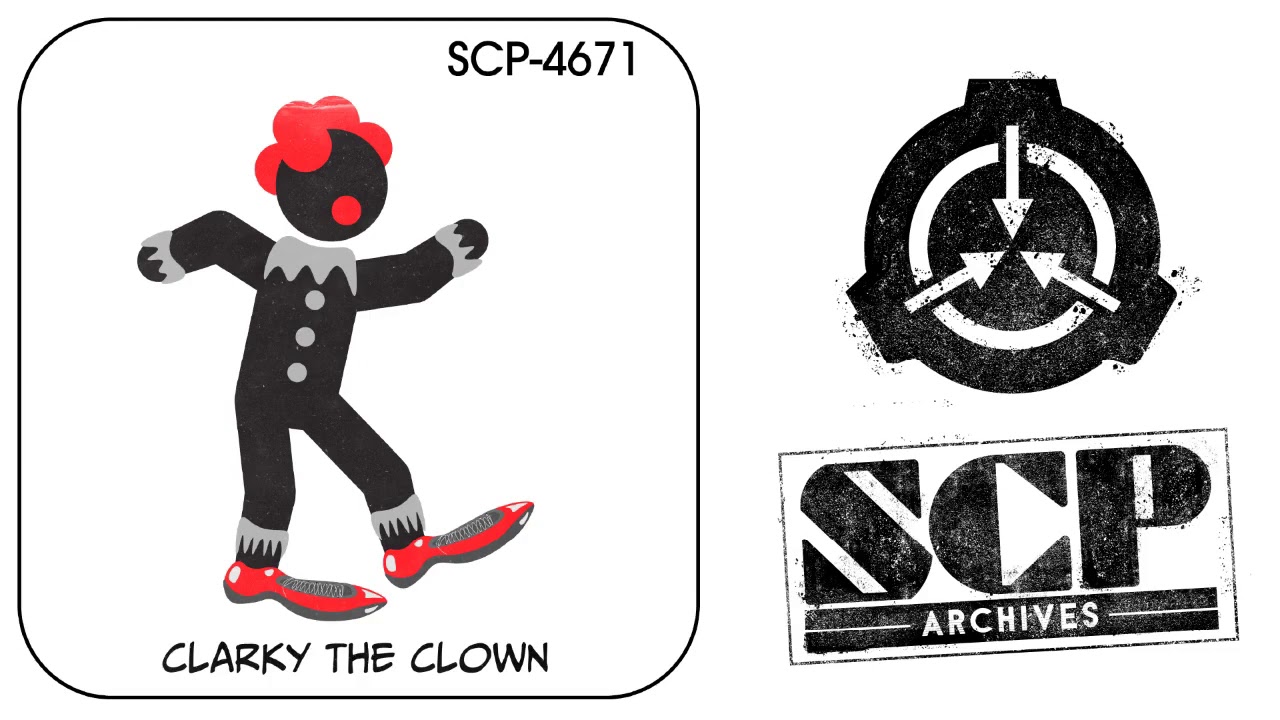 SCP-4671: "Clarky The Clown" - YouTube