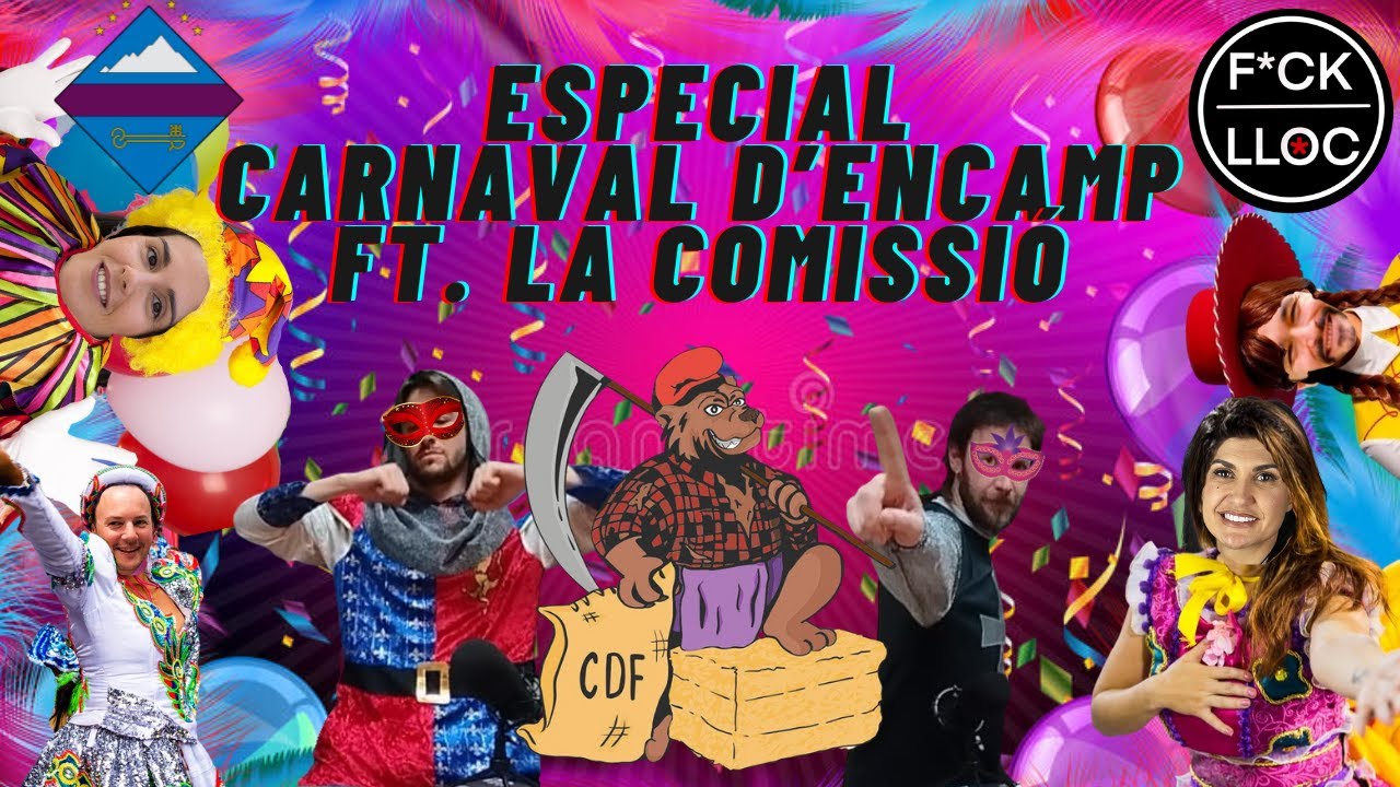 FVCK I LLOC 3x06 Especial Carnaval d'Encamp ft. LA COMISSIÓ - YouTube