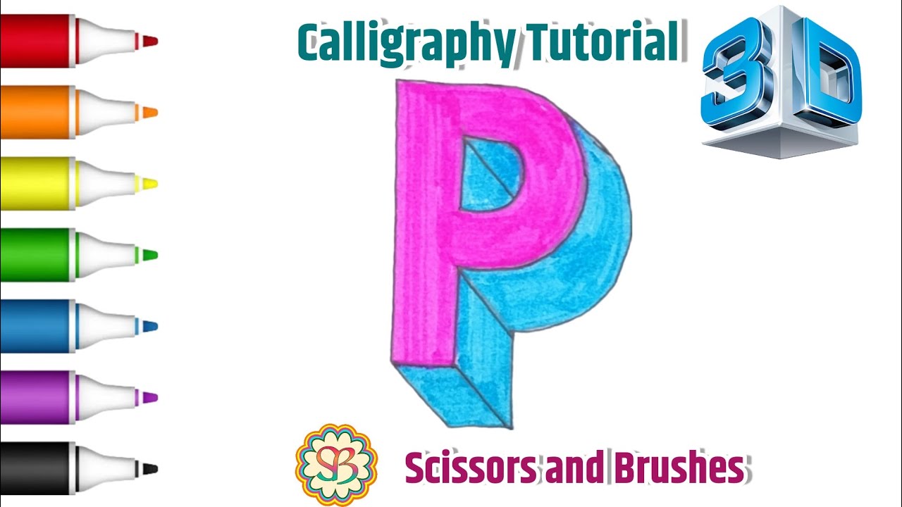 How to draw alphabet P in 3D| 3D Calligraphy Tutorials| Scissors and ...