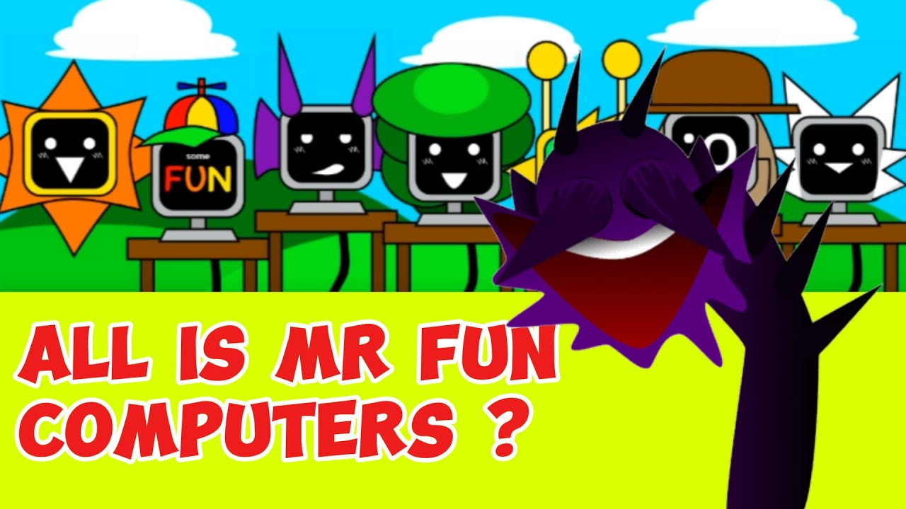Sprunki But ALL IS MR FUN COMPUTERS (Normal/Horror) - YouTube