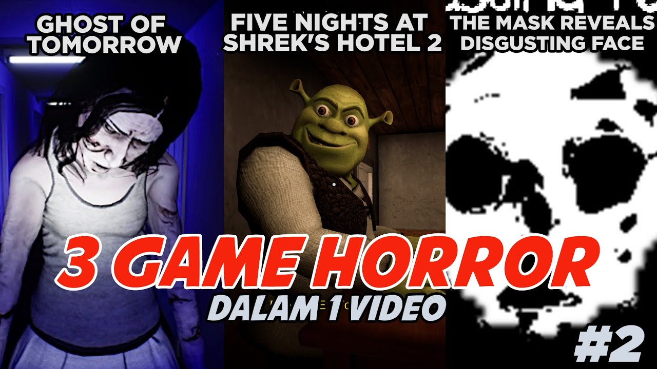 3 Game Horror - Five Nights At Shrek's Hotel 2/ Ghost of Tomorrow/ The ...