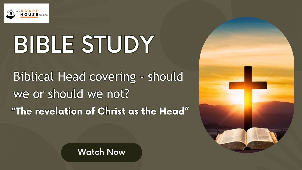 Biblical Head Covering|| “The revelation of Christ as the Head” - YouTube