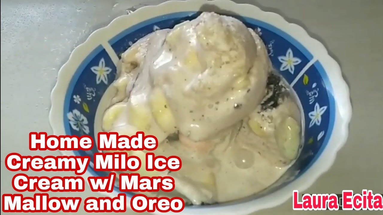 HOW TO MAKE CREAMY MILO ICE CREAM W/ MARS MALLOW AND OREO / HOMEMADE ...