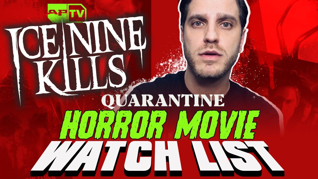 Ice Nine Kills 10 Must Watch Horror Movies For Quarantine YouTube ice-nine-kills-10-must-watch-horror-movies-for-quarantine-youtube