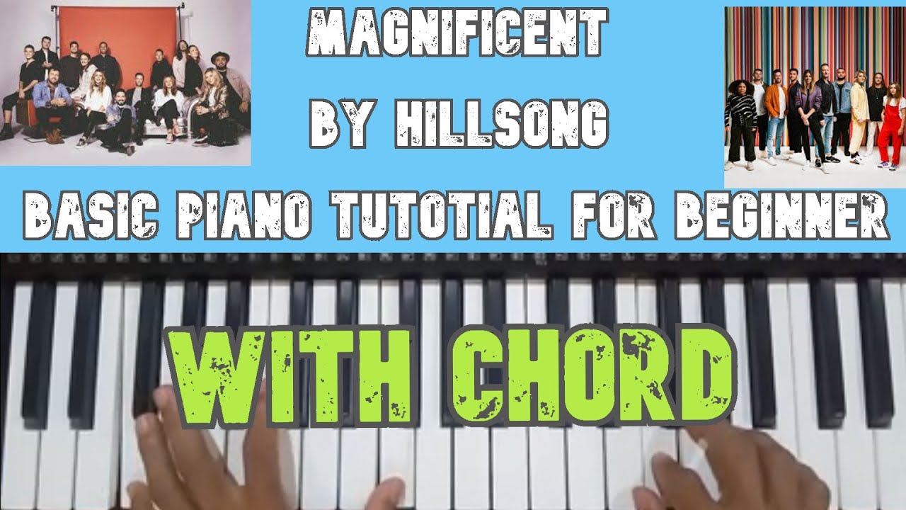 Magnificent by Hillsong - Basic Piano Tutorial for Beginners with Chord ...