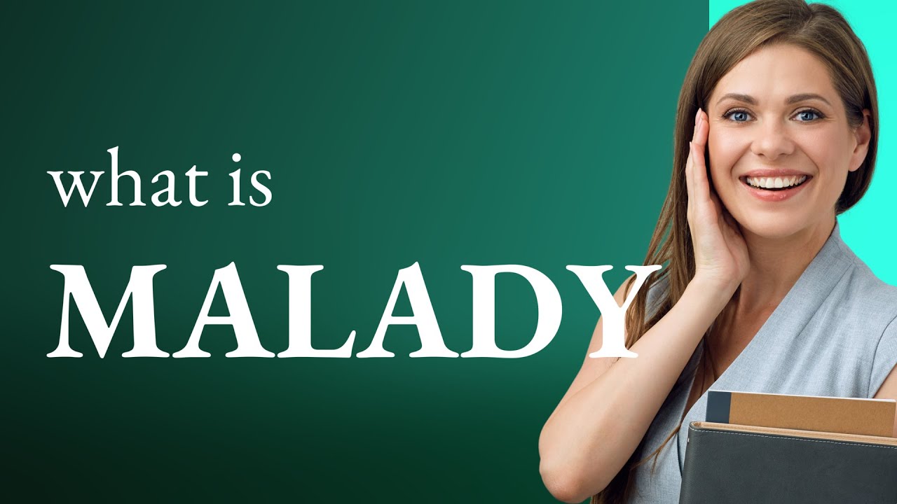 Malady • MALADY definition - YouTube