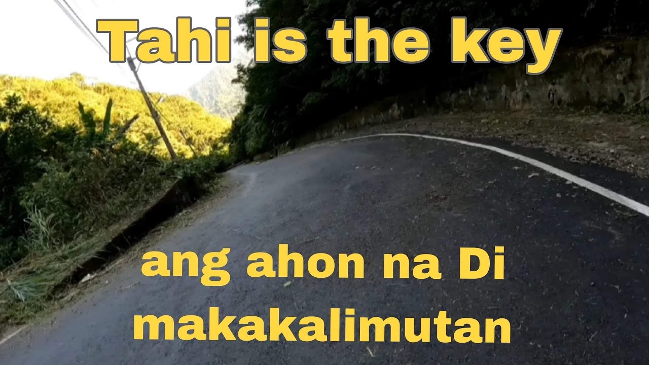 TAHI IS THE KEY / 25% grade ang daan na maraming pinag tulak - YouTube