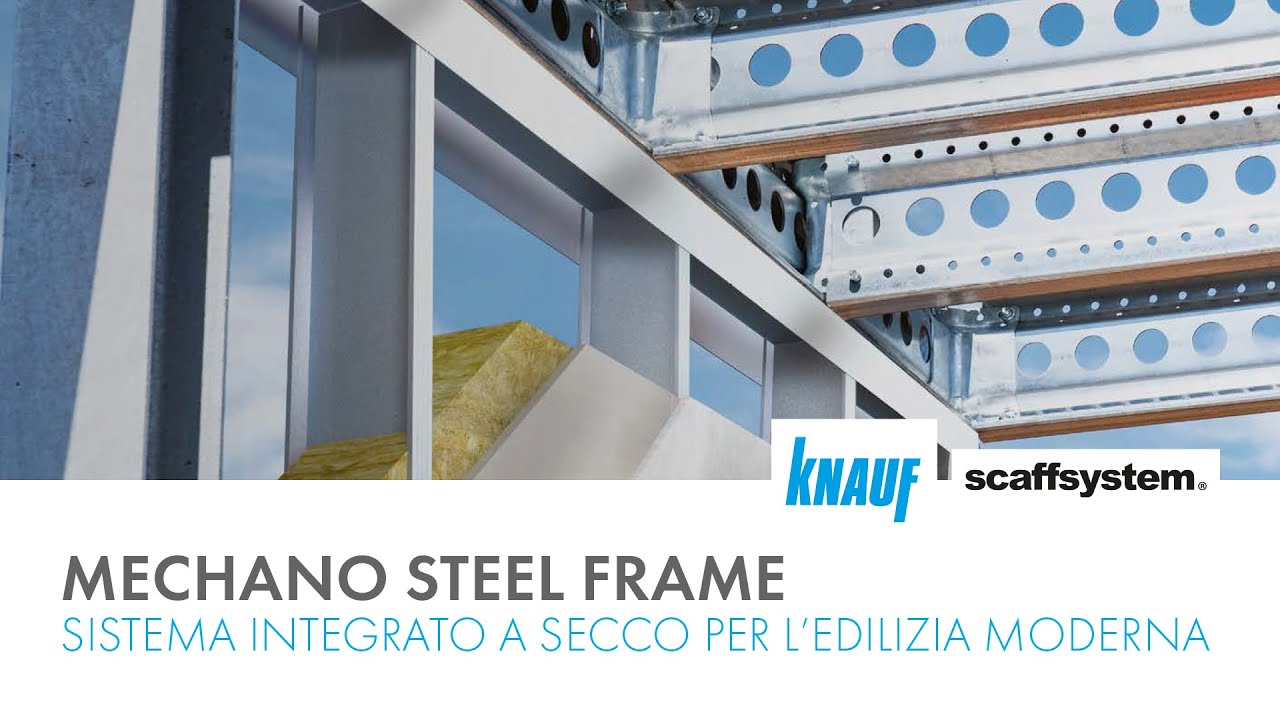 MECHANO STEEL FRAME: Sistema integrato a secco per l'edilizia moderna ...