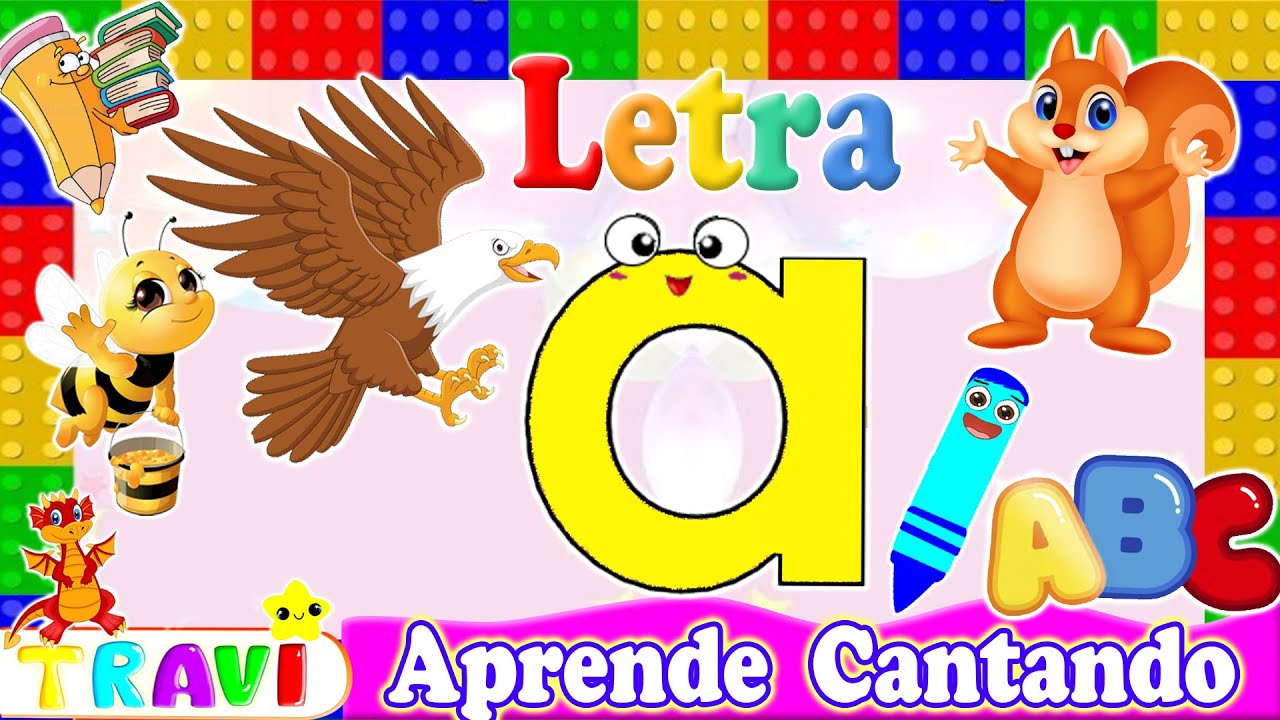Letra a Minuscula! Aprende las Vocales Cantando! Canciones Infantiles ...