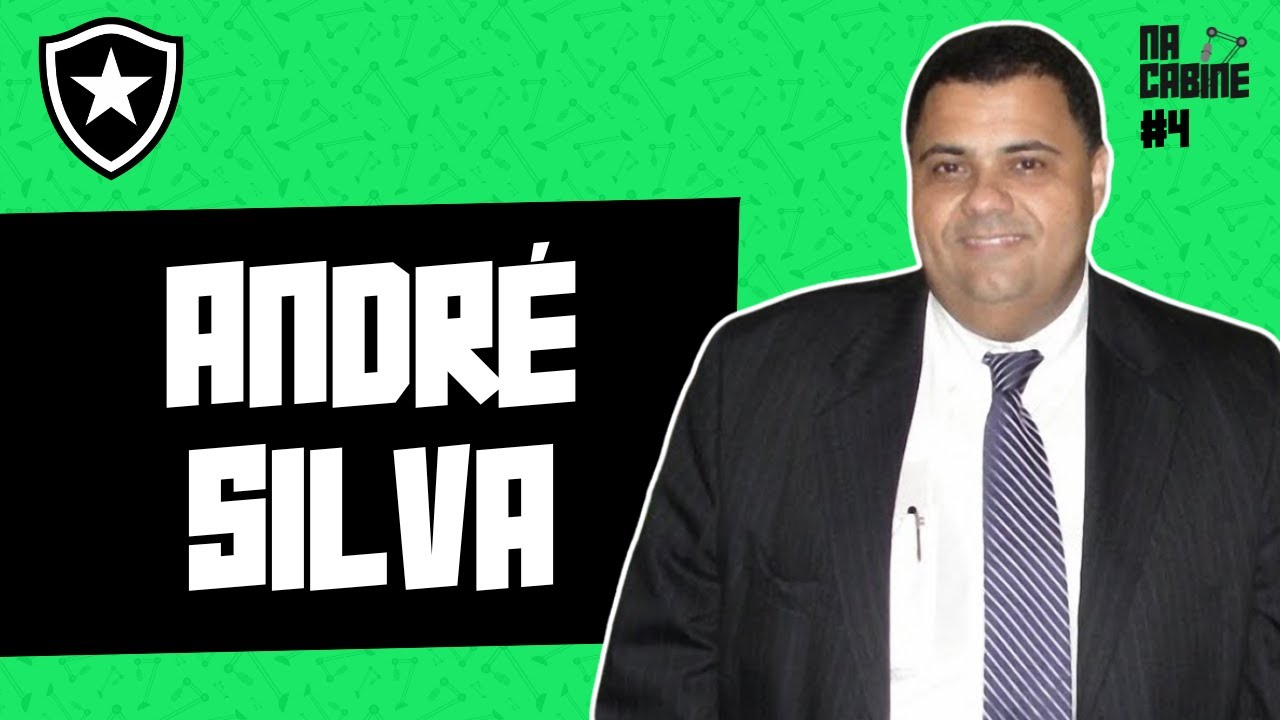 NA CABINE #4 - André Silva [Candidato à Presidência do Botafogo] - YouTube
