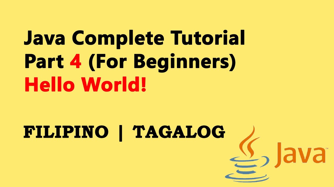 Java Tutorial Part 4 (Filipino ~ For Beginners) (2025) - Hello World ...