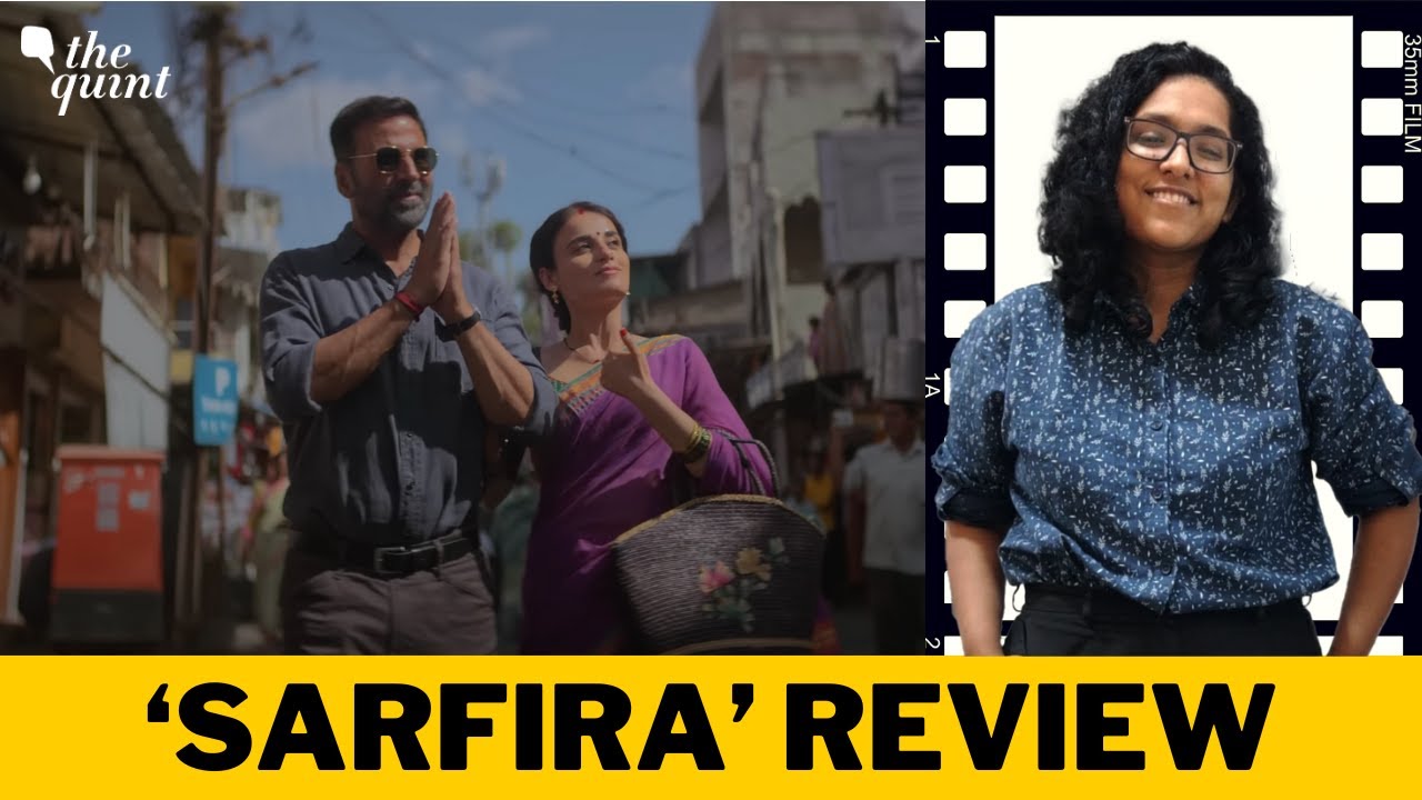 'Sarfira' Review: Akshay Kumar Truly Gets To Explore His Range After a ...