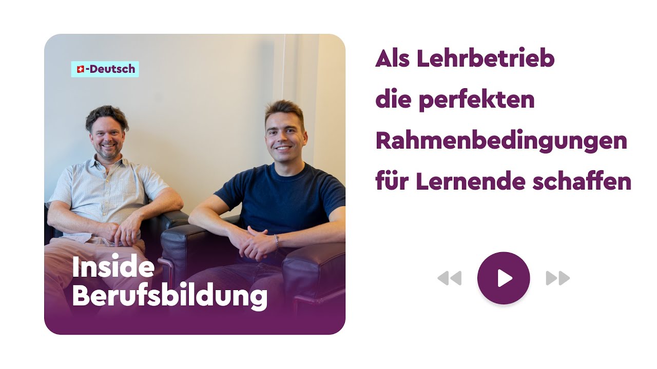 Inside Berufsbildung - Die perfekten Rahnmenbedingungen für Lernende I ...