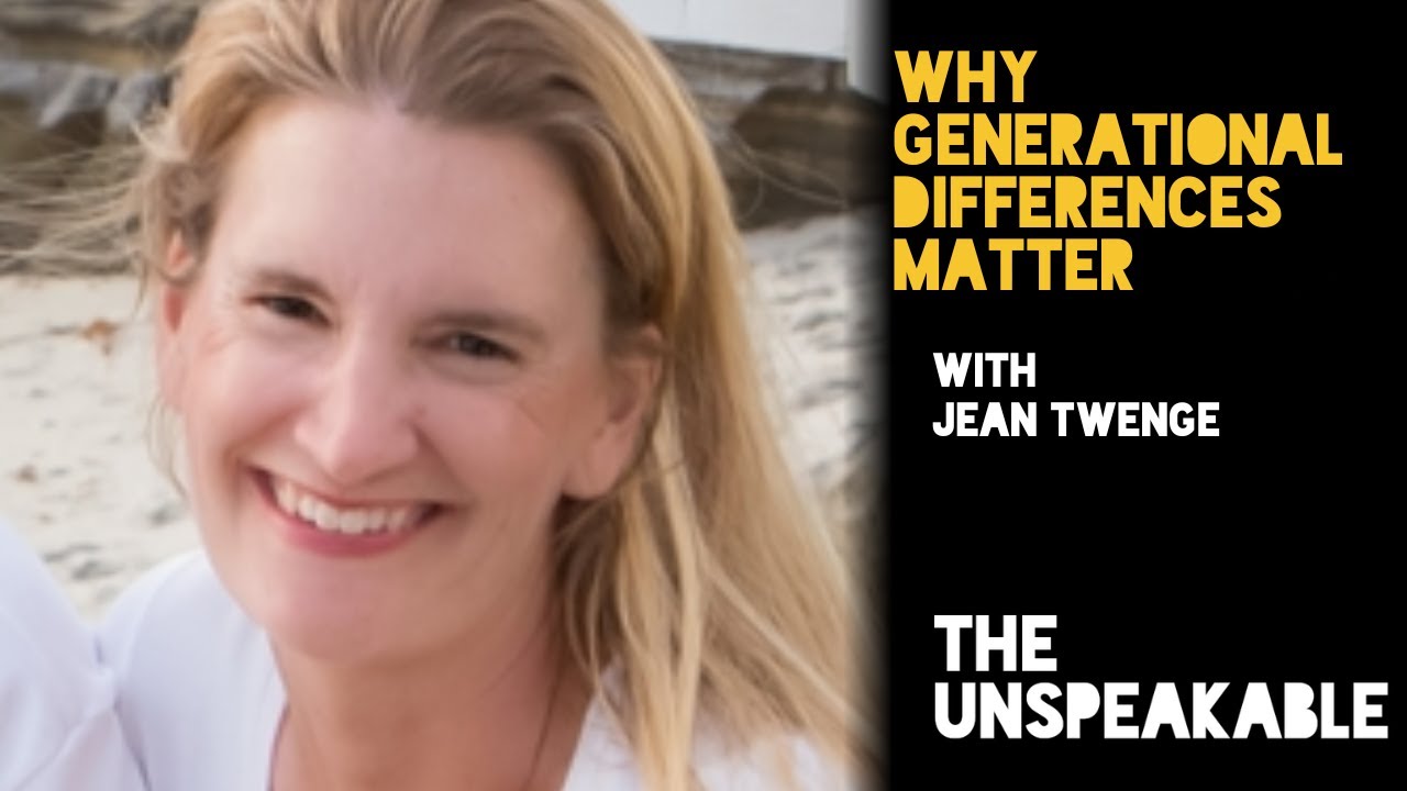 Jean Twenge: Why Generational Differences Matter - YouTube