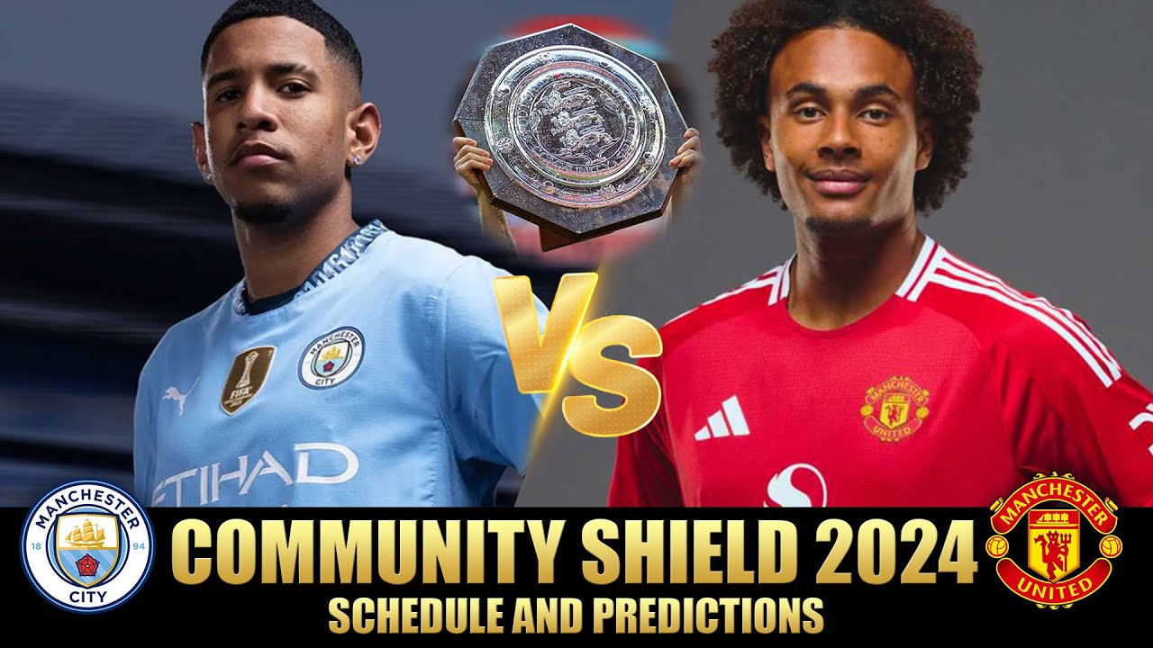 Community Shield 2024 Schedule and Predictions | Manchester City V ...