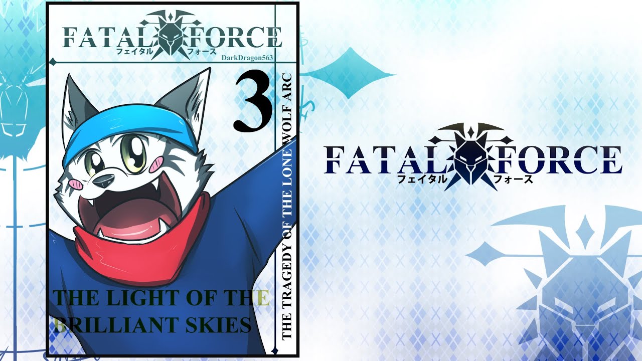 FATAL FORCE : Chapter 3 - The Light of the Brilliant Skies - YouTube