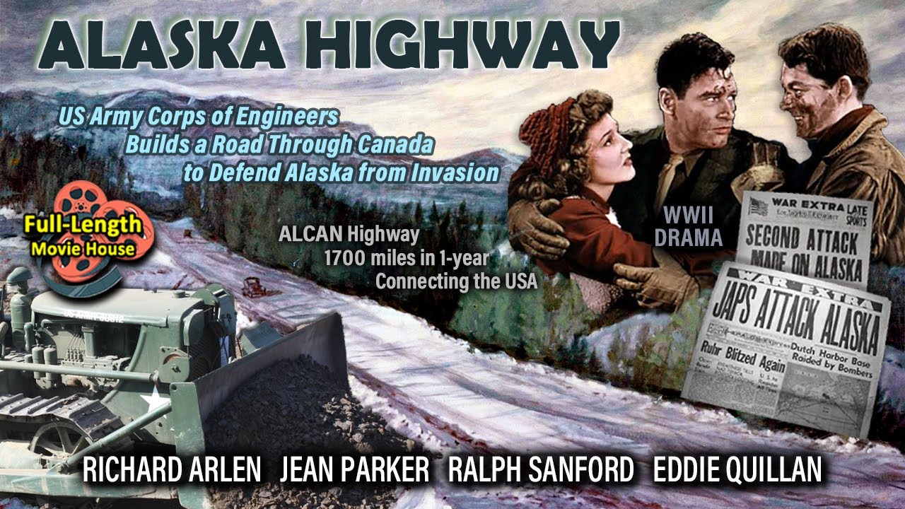Alaska Highway (1943) - Wartime Drama / Richard Arlen, Jean Parker ...